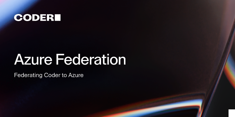 Azure Federation | Coder Docs Azure Federation | Coder Docs